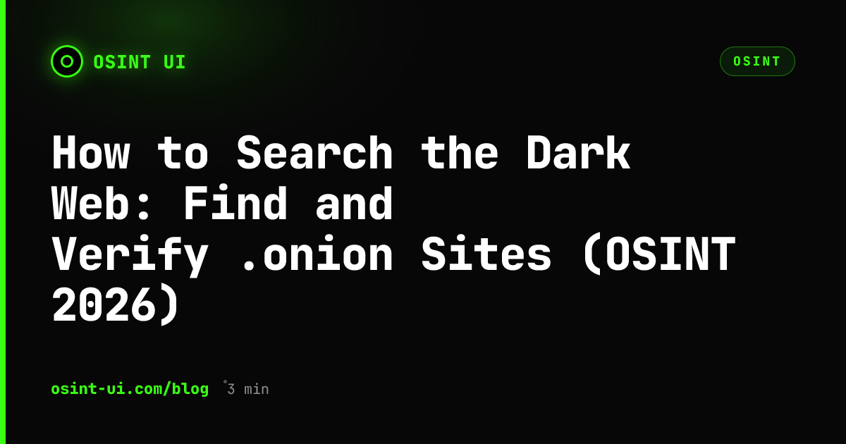 How to Search the Dark Web: Find and Verify .onion Sites (OSINT 2026)